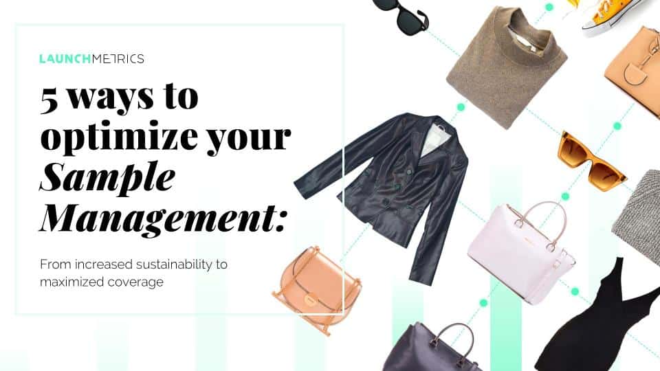 Sample Management: 5 ways to optimize your strategy - Launchmetrics Korea